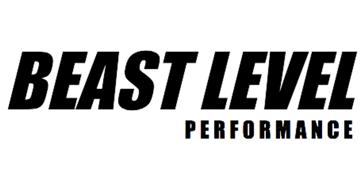 BEAST Level Perfomance – Beast Level Performance